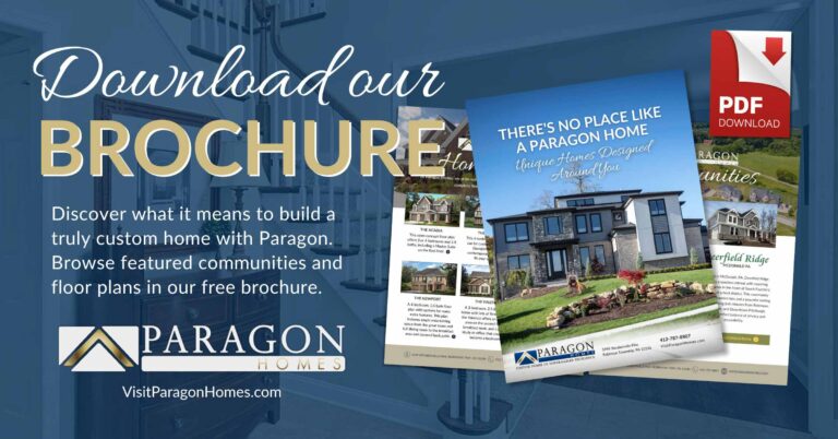 Discover What Makes a Paragon Home Different - Pittsburgh Custom Home Builder: Paragon Homes
